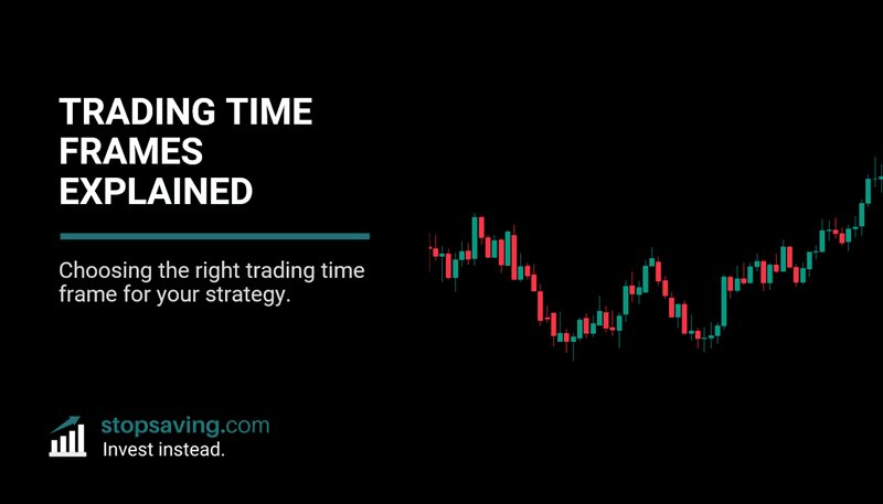 Choosing the Best Trading Time Frame: Guide for Every Trader